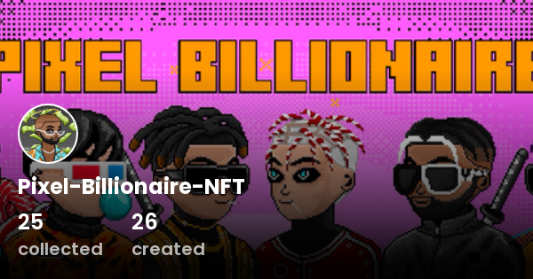 Pixel-Billionaire-NFT - Profile | OpenSea Pixel-Billionaire-NFT - Profile | OpenSea