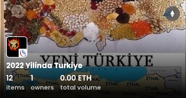 2022 Yilinda Turkiye - Colección | OpenSea 2022 Yilinda Turkiye - Colección | OpenSea