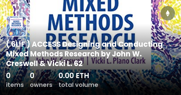 ( 6LlF ) ACCESS Designing and Conducting Mixed Methods Research by John ... ( 6LlF ) ACCESS Designing and Conducting Mixed Methods Research by John ...