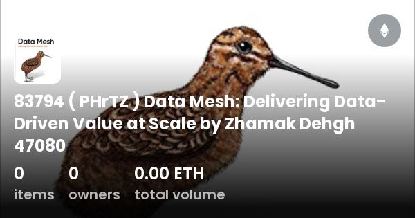 83794 ( PHrTZ ) Data Mesh: Delivering Data-Driven Value at Scale by ... 83794 ( PHrTZ ) Data Mesh: Delivering Data-Driven Value at Scale by ...