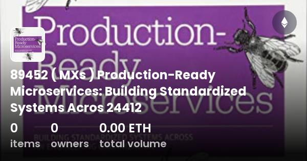 89452 ( MXs ) Production-Ready Microservices: Building Standardized ... 89452 ( MXs ) Production-Ready Microservices: Building Standardized ...