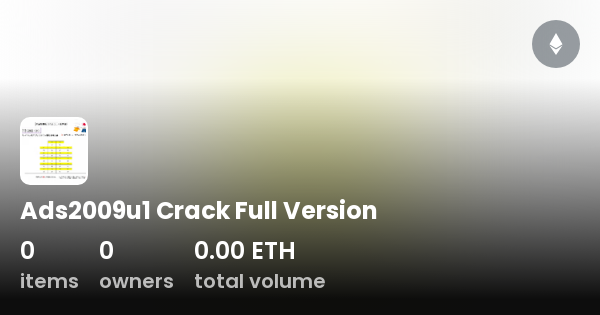 Ads2009u1 Crack Full Version - Collection | OpenSea Ads2009u1 Crack Full Version - Collection | OpenSea