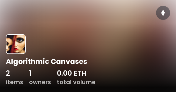 Algorithmic Canvases - Collection | OpenSea Algorithmic Canvases - Collection | OpenSea
