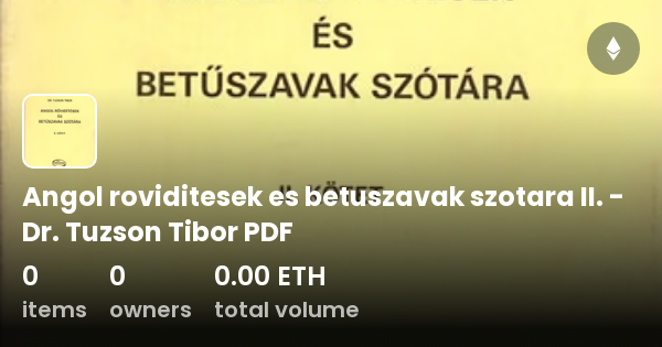 Angol roviditesek es betuszavak szotara II. - Dr. Tuzson Tibor PDF ... Angol roviditesek es betuszavak szotara II. - Dr. Tuzson Tibor PDF ...