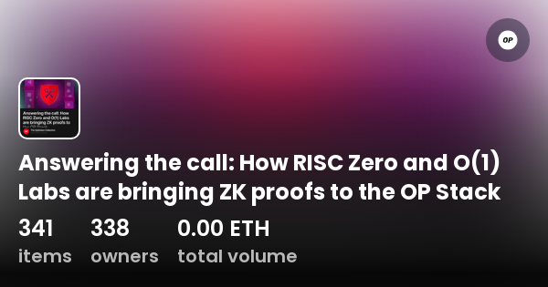 Answering The Call How Risc Zero And O 1 Labs Are Bringing Zk Proofs