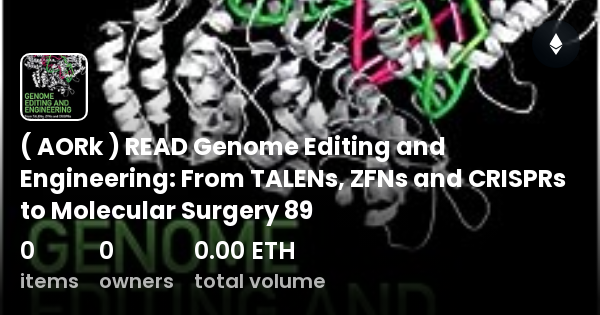 ( AORk ) READ Genome Editing and Engineering: From TALENs, ZFNs and ... ( AORk ) READ Genome Editing and Engineering: From TALENs, ZFNs and ...