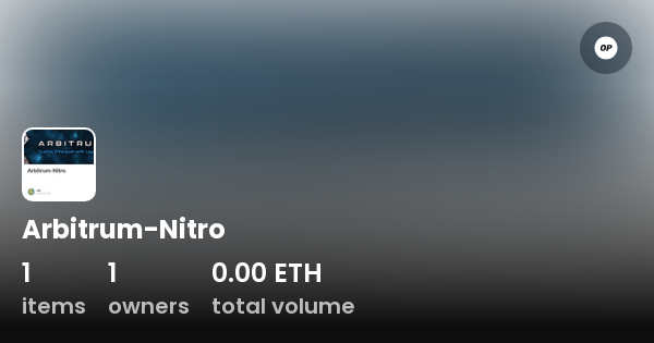 Arbitrum-Nitro - Collection | OpenSea Arbitrum-Nitro - Collection | OpenSea