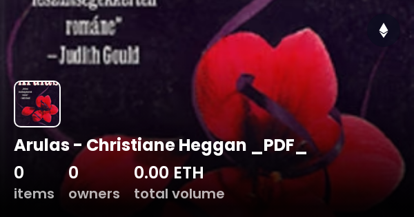 Arulas - Christiane Heggan _PDF_ - Collection | OpenSea Arulas - Christiane Heggan _PDF_ - Collection | OpenSea