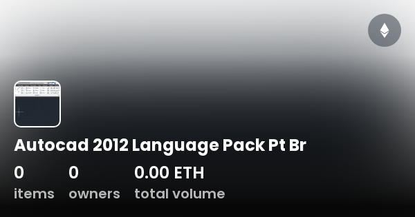 Autocad 2012 Language Pack Pt Br - Collection | OpenSea Autocad 2012 Language Pack Pt Br - Collection | OpenSea