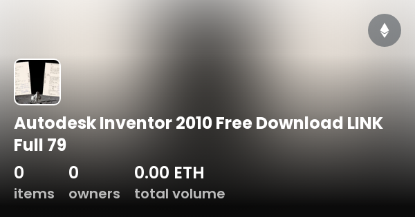 Autodesk Inventor 2010 Free Download LINK Full 79 - Collection | OpenSea Autodesk Inventor 2010 Free Download LINK Full 79 - Collection | OpenSea
