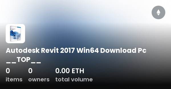Autodesk Revit 2017 Win64 Download Pc __TOP__ - Collection | OpenSea Autodesk Revit 2017 Win64 Download Pc __TOP__ - Collection | OpenSea