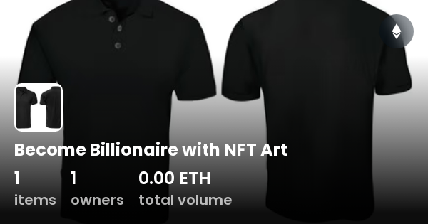 Become Billionaire with NFT Art - Collection | OpenSea Become Billionaire with NFT Art - Collection | OpenSea