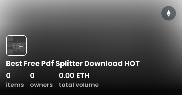 Best Free Pdf Splitter Download HOT - Collection | OpenSea Best Free Pdf Splitter Download HOT - Collection | OpenSea