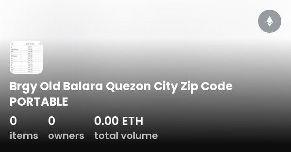Brgy Old Balara Quezon City Zip Code PORTABLE - Collection | OpenSea Brgy Old Balara Quezon City Zip Code PORTABLE - Collection | OpenSea
