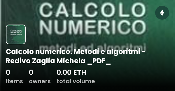 Calcolo numerico. Metodi e algoritmi - Redivo Zaglia Michela _PDF_ ... Calcolo numerico. Metodi e algoritmi - Redivo Zaglia Michela _PDF_ ...