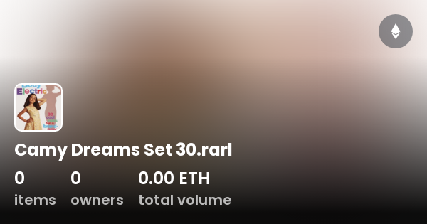 Camy Dreams Set 30rarl Collection Opensea
