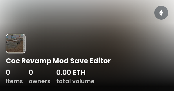 Coc Revamp Mod Save Editor - Collection | OpenSea Coc Revamp Mod Save Editor - Collection | OpenSea