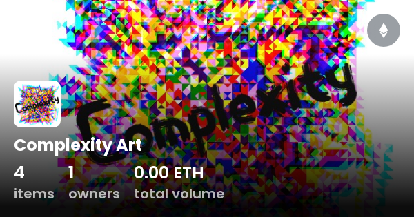 Complexity Art - Collection | OpenSea Complexity Art - Collection | OpenSea