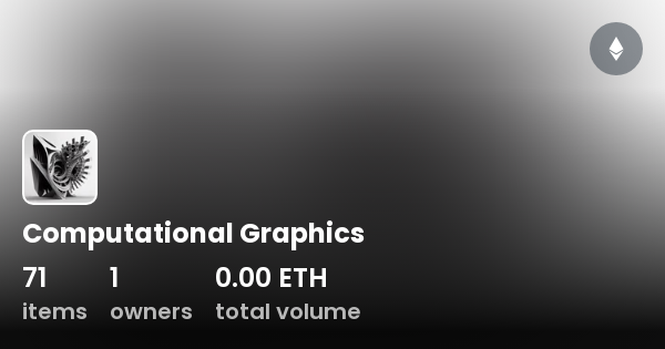 Computational Graphics - Collection | OpenSea Computational Graphics - Collection | OpenSea