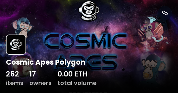 Cosmic Apes Polygon - Collection | OpenSea Cosmic Apes Polygon - Collection | OpenSea