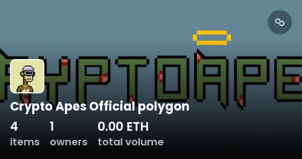 Crypto Apes Official polygon - Collection | OpenSea Crypto Apes Official polygon - Collection | OpenSea