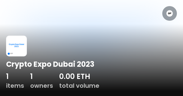 Crypto Expo Dubai 2023 - Collection | OpenSea Crypto Expo Dubai 2023 - Collection | OpenSea