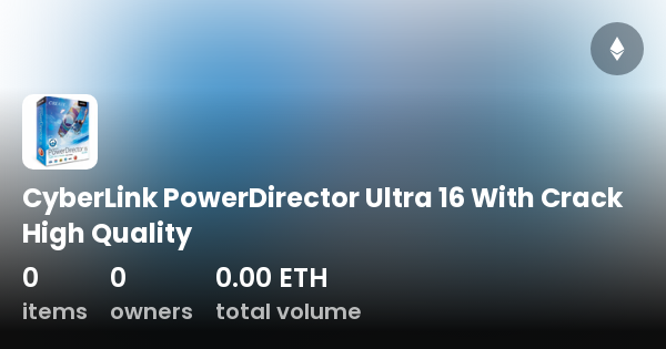 CyberLink PowerDirector Ultra 16 With Crack High Quality - Collection ... CyberLink PowerDirector Ultra 16 With Crack High Quality - Collection ...