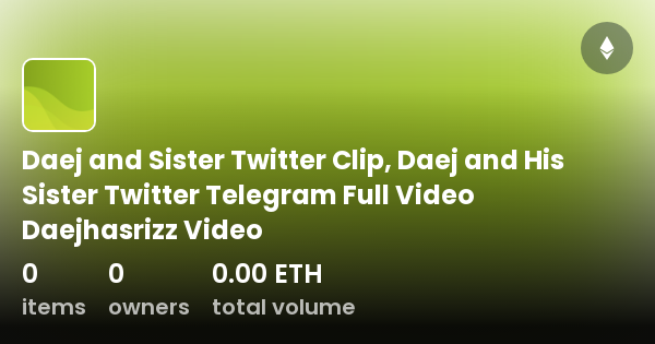 Daej and Sister Twitter Clip, Daej and His Sister Twitter Telegram Full ... Daej and Sister Twitter Clip, Daej and His Sister Twitter Telegram Full ...
