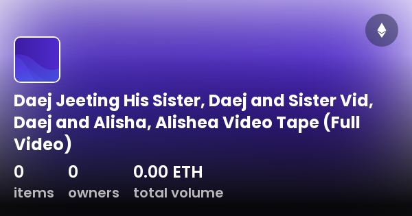 Daej Jeeting His Sister, Daej and Sister Vid, Daej and Alisha, Alishea ... Daej Jeeting His Sister, Daej and Sister Vid, Daej and Alisha, Alishea ...