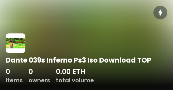 Dante 039s Inferno Ps3 Iso Download TOP - Collection | OpenSea Dante 039s Inferno Ps3 Iso Download TOP - Collection | OpenSea