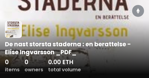 De nast storsta staderna : en berattelse - Elise Ingvarsson _PDF_ ... De nast storsta staderna : en berattelse - Elise Ingvarsson _PDF_ ...
