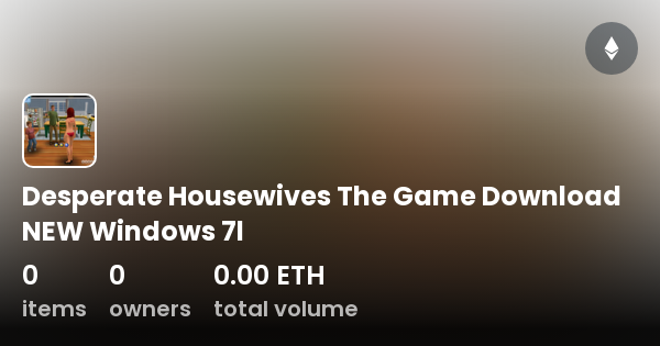 Desperate Housewives The Game Download NEW Windows 7l - Collection ... Desperate Housewives The Game Download NEW Windows 7l - Collection ...