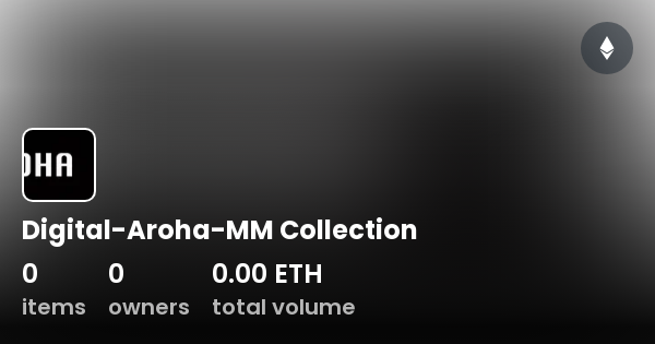 Digital Aroha Mm Collection Collection Opensea