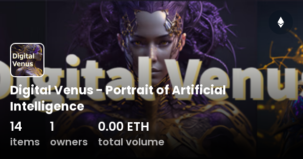 Digital Venus - Portrait of Artificial Intelligence - Collection | OpenSea Digital Venus - Portrait of Artificial Intelligence - Collection | OpenSea