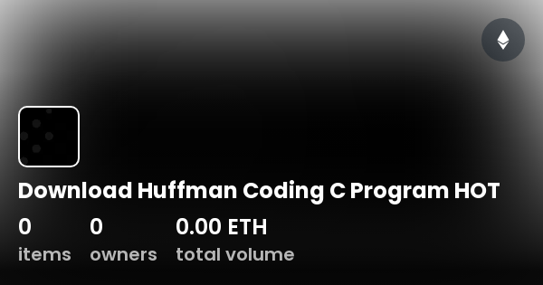 Download Huffman Coding C Program Hot Collection Opensea