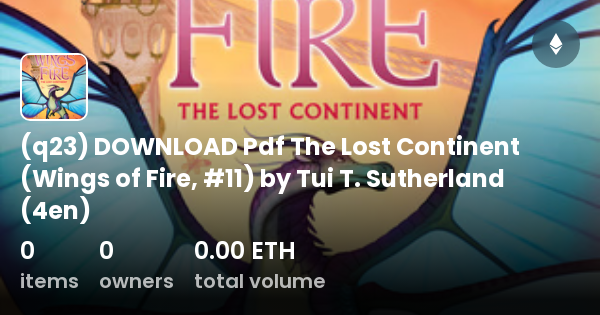 (q23) DOWNLOAD Pdf The Lost Continent (Wings of Fire, #11) by Tui T ... (q23) DOWNLOAD Pdf The Lost Continent (Wings of Fire, #11) by Tui T ...