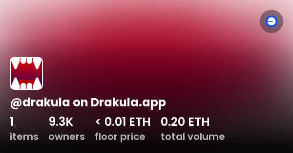 @drakula on Drakula.app - Collection | OpenSea @drakula on Drakula.app - Collection | OpenSea