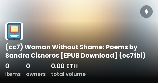 Cc7 Woman Without Shame Poems By Sandra Cisneros [epub Download