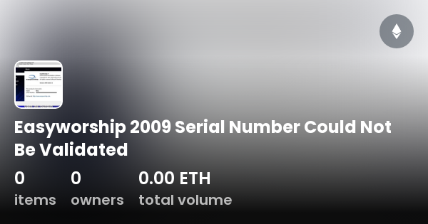 Easyworship 2009 Serial Number Could Not Be Validated - Collection ... Easyworship 2009 Serial Number Could Not Be Validated - Collection ...
