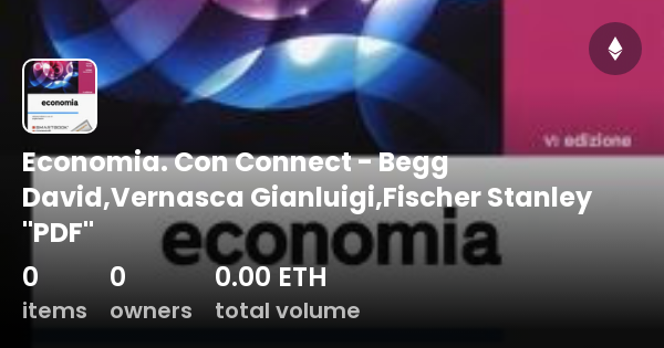 Economia. Con Connect - Begg David,Vernasca Gianluigi,Fischer Stanley ... Economia. Con Connect - Begg David,Vernasca Gianluigi,Fischer Stanley ...