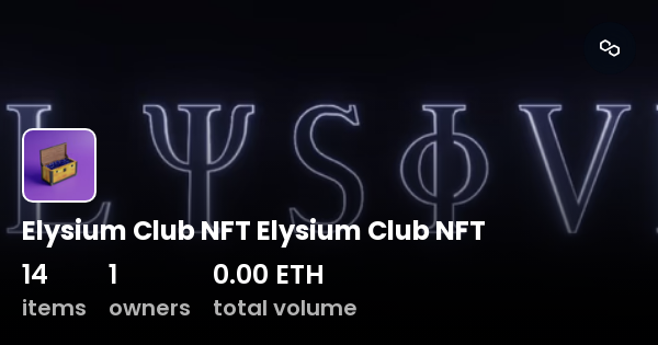 Elysium Club NFT Elysium Club NFT - Collection | OpenSea Elysium Club NFT Elysium Club NFT - Collection | OpenSea