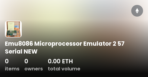 Emu8086 Microprocessor Emulator 2 57 Serial NEW - Collection | OpenSea Emu8086 Microprocessor Emulator 2 57 Serial NEW - Collection | OpenSea
