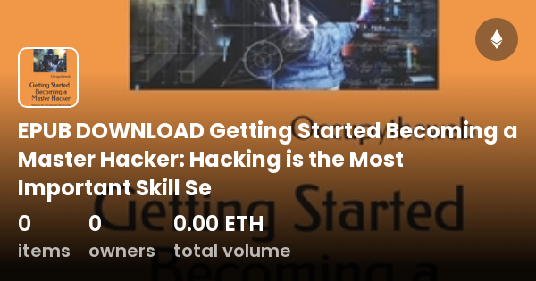 EPUB DOWNLOAD Getting Started Becoming a Master Hacker: Hacking is the ... EPUB DOWNLOAD Getting Started Becoming a Master Hacker: Hacking is the ...