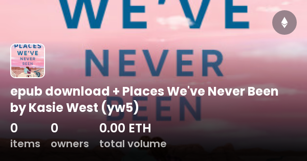 epub download + Places We've Never Been by Kasie West (yw5 ... epub download + Places We've Never Been by Kasie West (yw5 ...