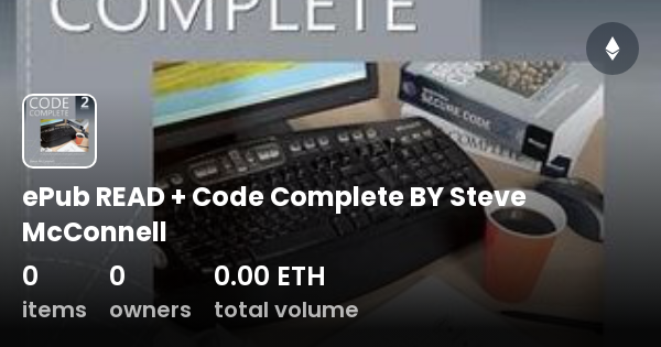 ePub READ + Code Complete BY Steve McConnell - Collection | OpenSea ePub READ + Code Complete BY Steve McConnell - Collection | OpenSea