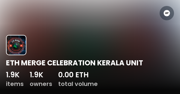 ETH MERGE CELEBRATION KERALA UNIT - Collection | OpenSea ETH MERGE CELEBRATION KERALA UNIT - Collection | OpenSea