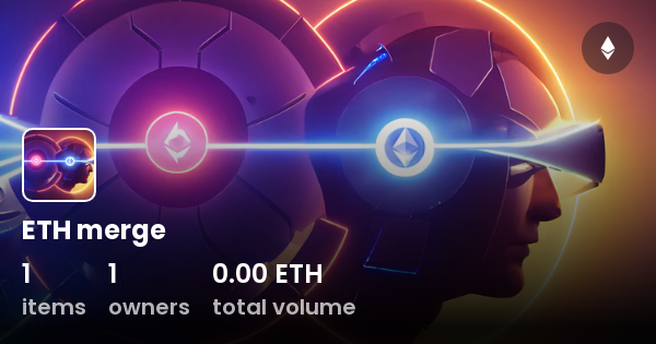 ETH merge - Collection | OpenSea ETH merge - Collection | OpenSea
