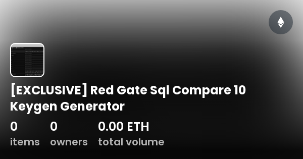 [exclusive] Red Gate Sql Compare 10 Keygen Generator Collection Opensea