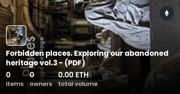 Forbidden places. Exploring our abandoned heritage vol.3 - (PDF ... Forbidden places. Exploring our abandoned heritage vol.3 - (PDF ...