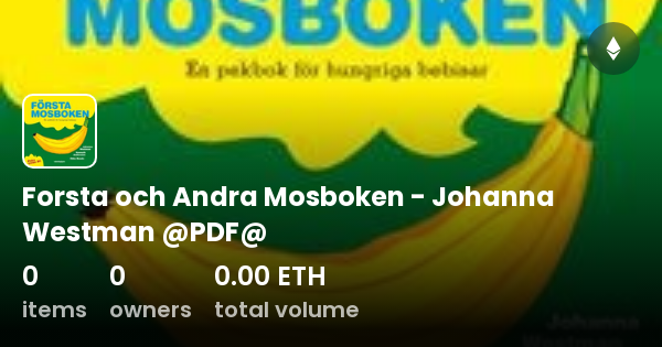 Forsta och Andra Mosboken - Johanna Westman @PDF@ - Collection | OpenSea Forsta och Andra Mosboken - Johanna Westman @PDF@ - Collection | OpenSea